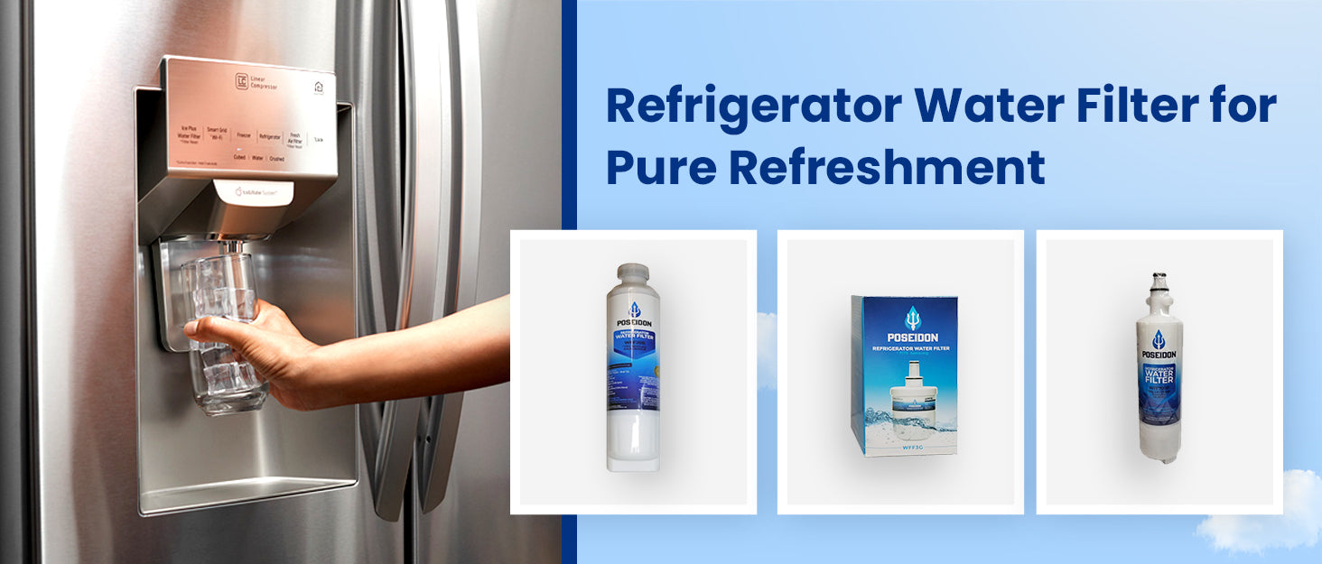 Refrigerator Replacement Filters- Why Is It Important? – Poseidon Filters